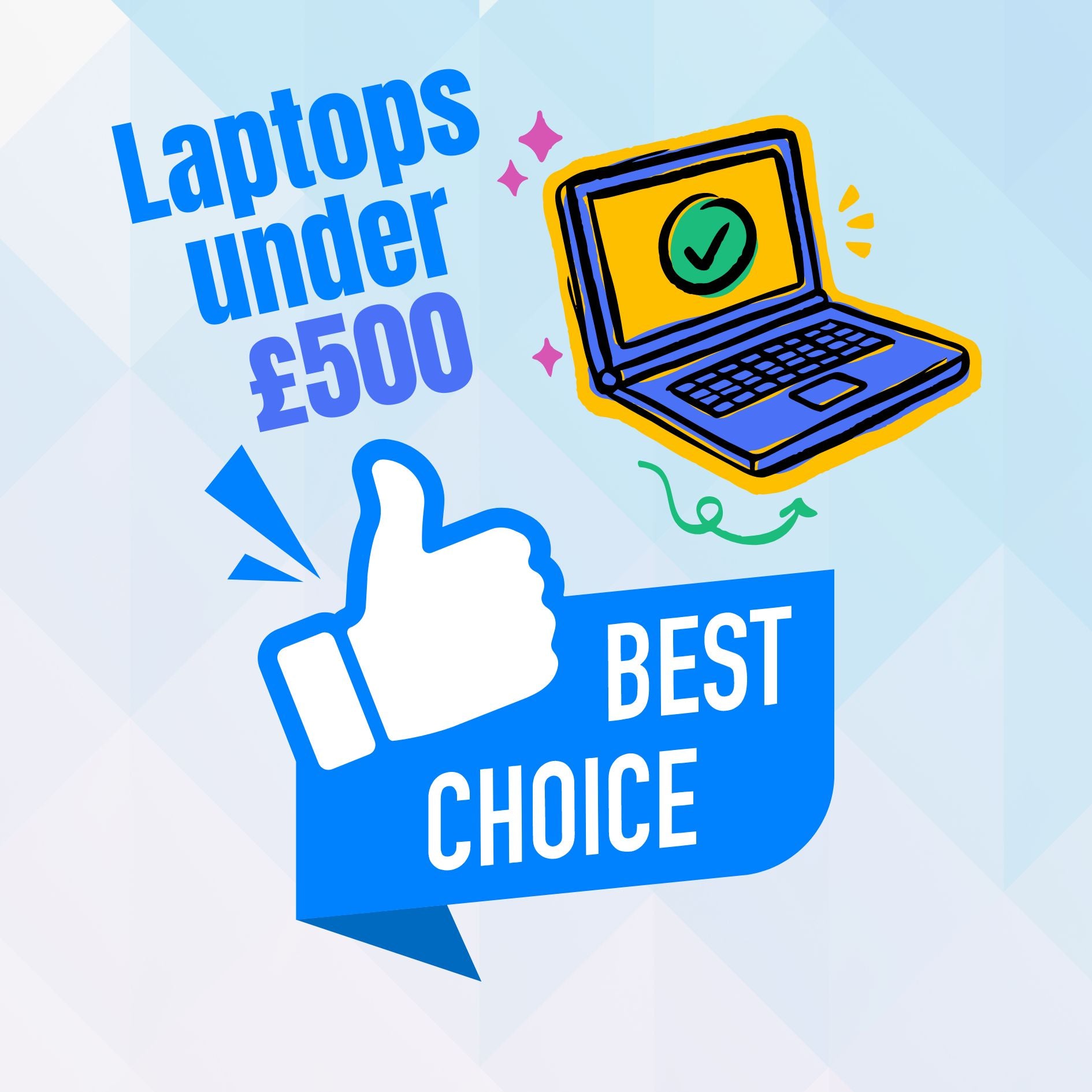 Our Best Picks for July 2024 - The best 3 Laptops for Under £500 ...