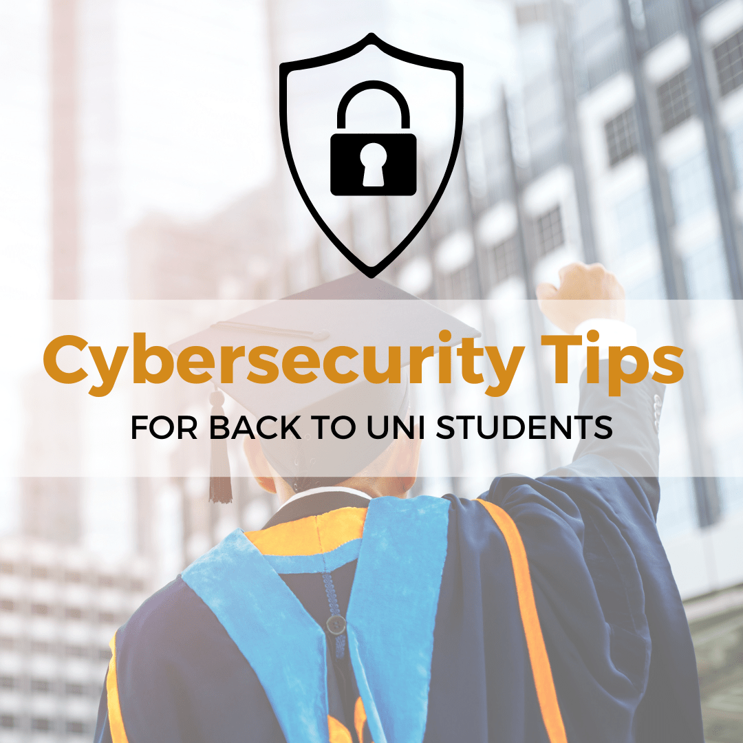 Cybersecurity Tips for Back to Uni Students on the move – Student Computers