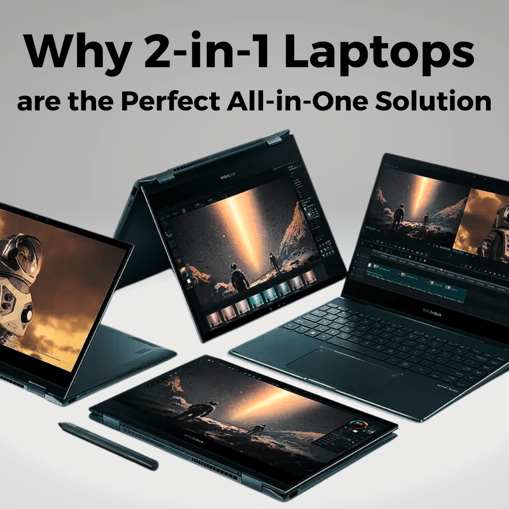 Why 2-in-1 Laptops are the perfect All-in-One solution | Student Computers
